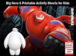 Big Hero 6 Printable Activity Sheets for Kids - Giveaway Bandit